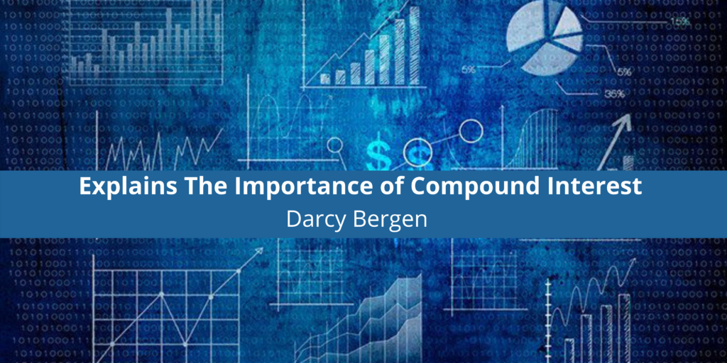 Darcy Bergen Explains The Importance of Compound Interest | Darcy Bergen